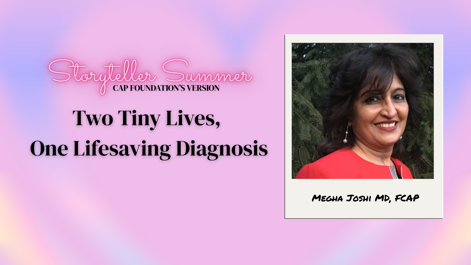 Two Tiny Lives, One Lifesaving Diagnosis - CAP Foundation